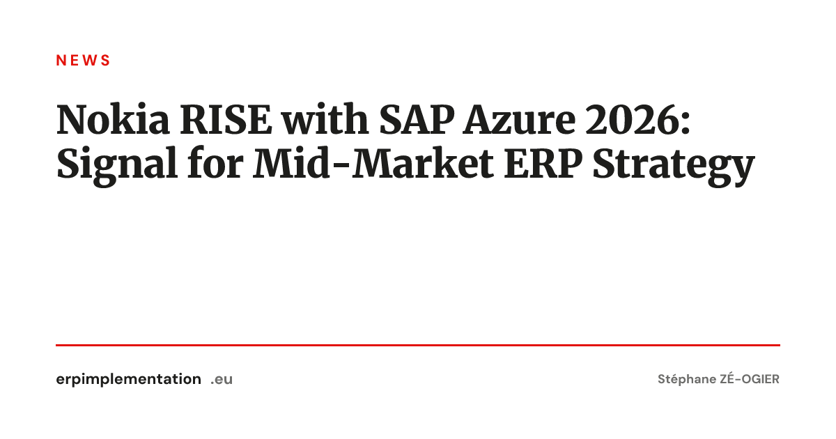 Nokia RISE with SAP Azure 2026: Signal for Mid-Market ERP Strategy
