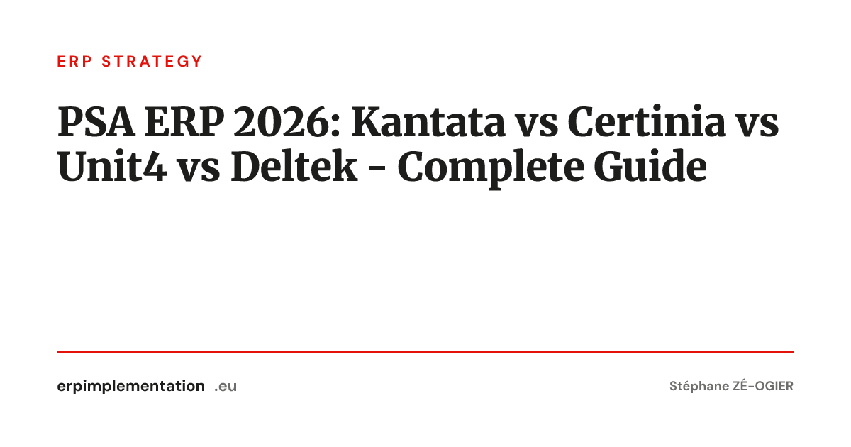 PSA ERP 2026: Kantata vs Certinia vs Unit4 vs Deltek - Complete Guide