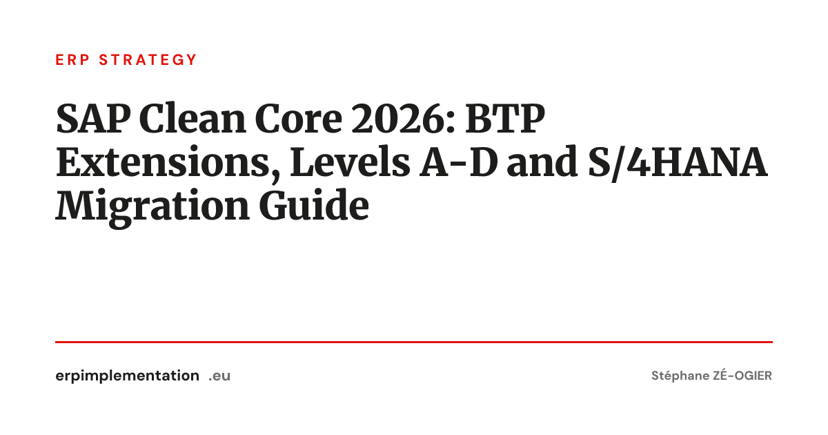 SAP Clean Core 2026: BTP Extensions, Levels A-D and S/4HANA Migration Guide