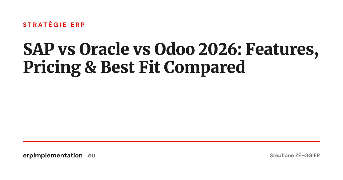 SAP vs Oracle vs Odoo 2026: Features, Pricing & Best Fit Compared